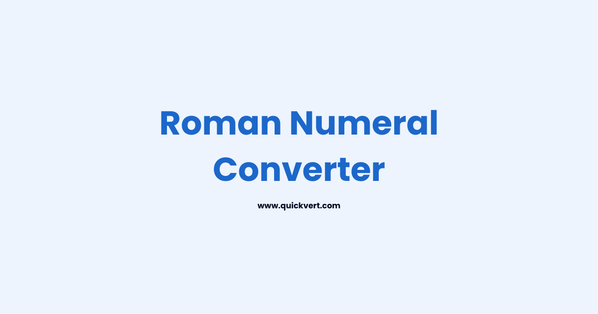 Roman Numeral Converter | QuickVert